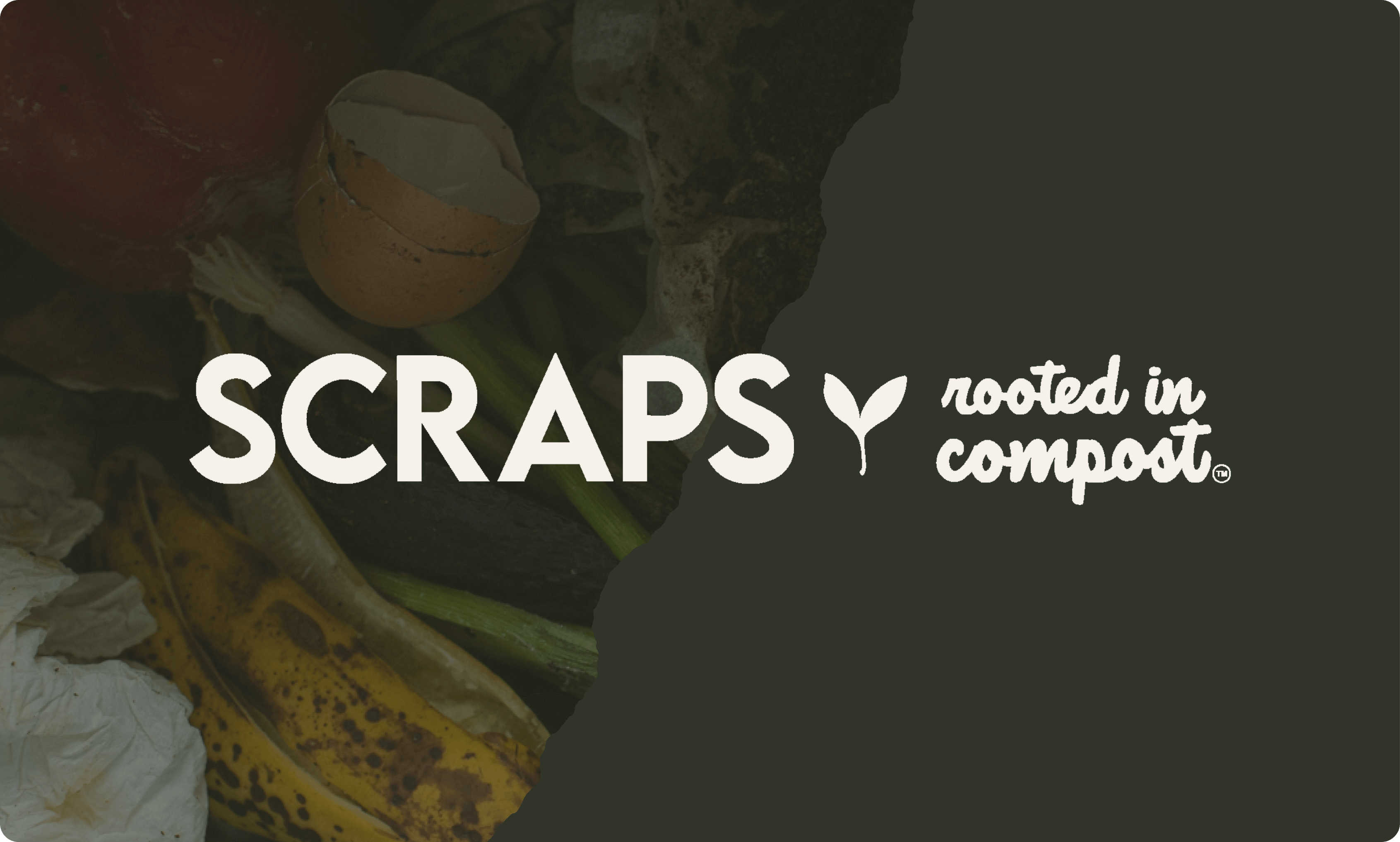 Scraps | Residential and Commercial Composting
